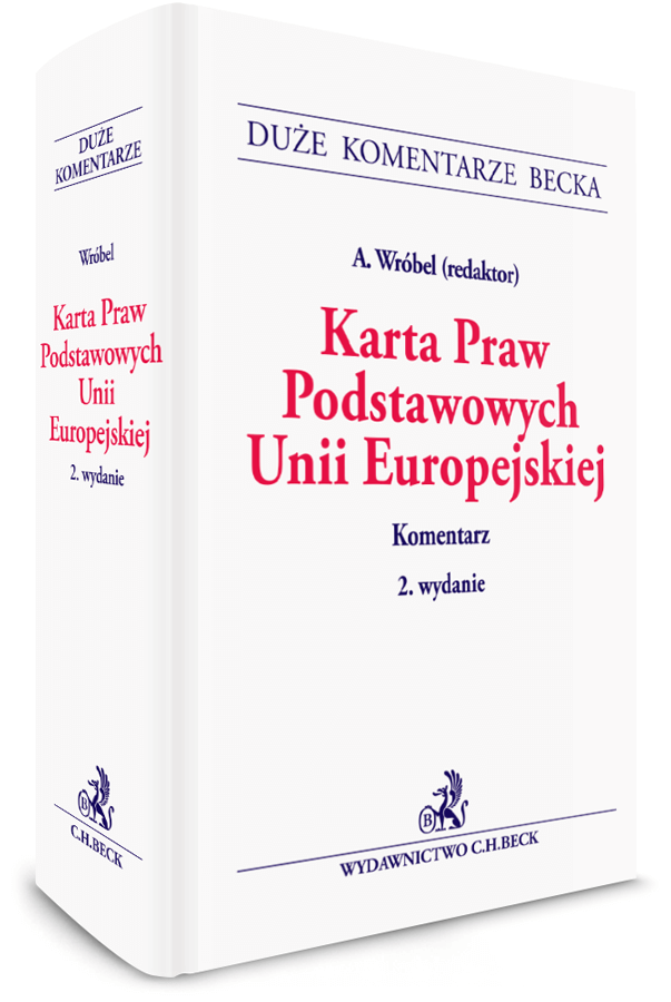 Karta Praw Podstawowych Unii Europejskiej. Komentarz, Wydanie 2, 2019 ...