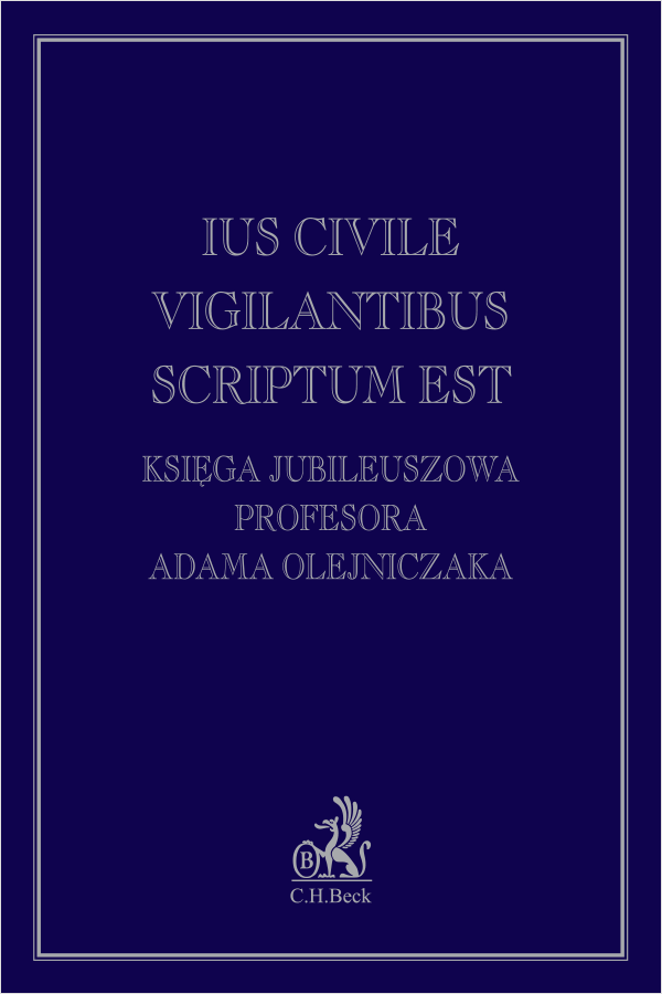 Ius civile vigilantibus scriptum est. Księga jubileuszowa Profesora ...