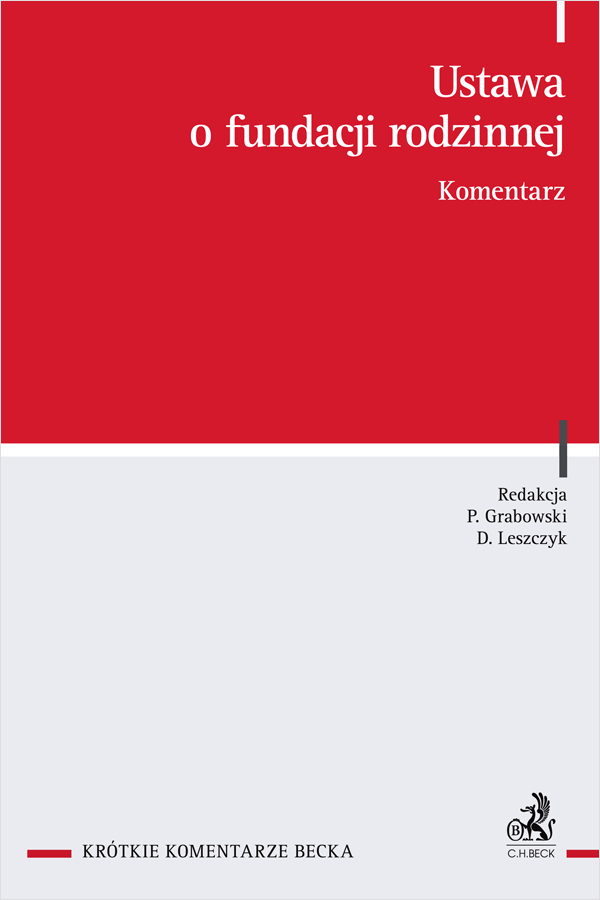 Ustawa o fundacji rodzinnej. Komentarz, 2023, Piotr Grabowski - Ksiegarnia.beck.pl