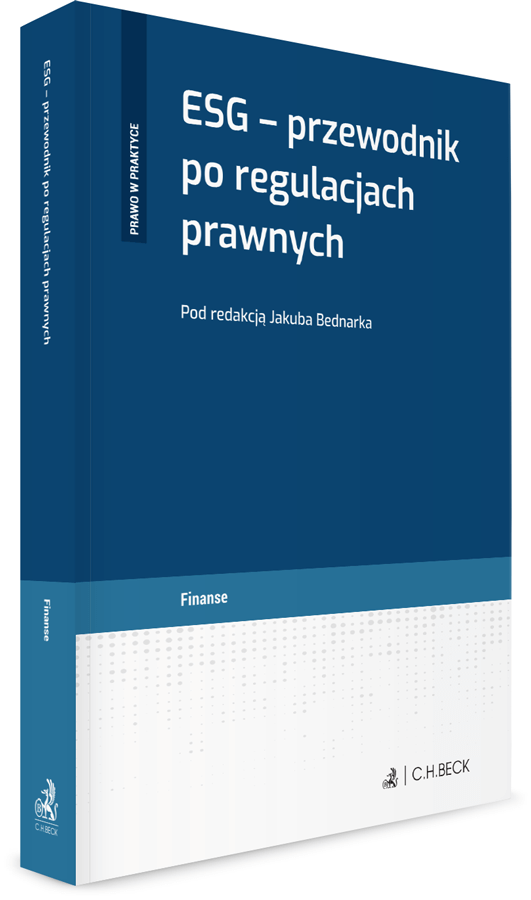 ESG - przewodnik po regulacjach prawnych, 2023, Jakub Bednarek ...