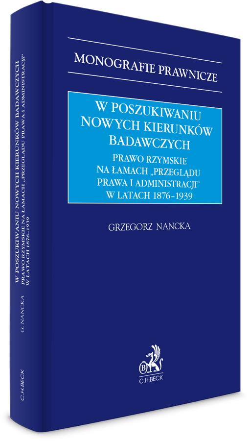 W poszukiwaniu nowych kierunków badawczych. Prawo rzymskie na łamach ...