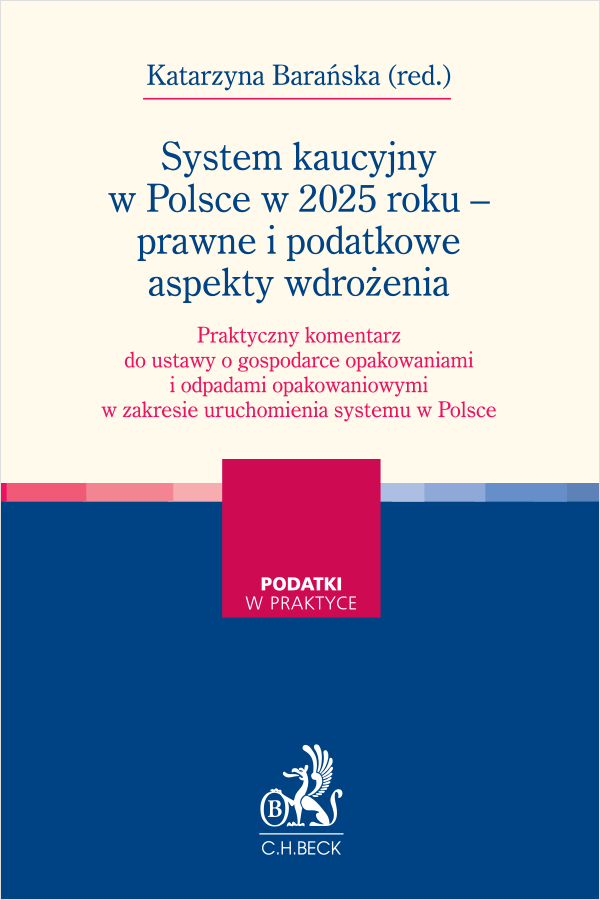 System kaucyjny w Polsce w 2025 roku - prawne i podatkowe aspekty wdrożenia. Praktyczny ...