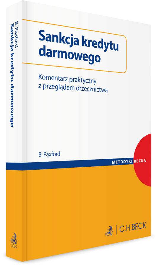 Sankcja kredytu darmowego. Komentarz praktyczny z przeglądem orzecznictwa, 2025, Beata Paxford ...